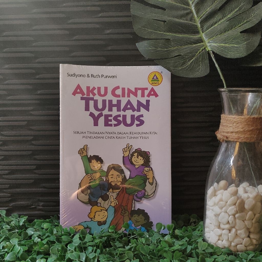 Jual Buku Rohani Anak | Aku Cinta Tuhan Yesus - Sudiyona Dan Ruth ...