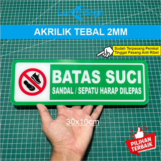 Jual SIGN AKRILIK BATAS SUCI – SANDAL/SEPATU HARAP DILEPAS SIGNBOARD ...