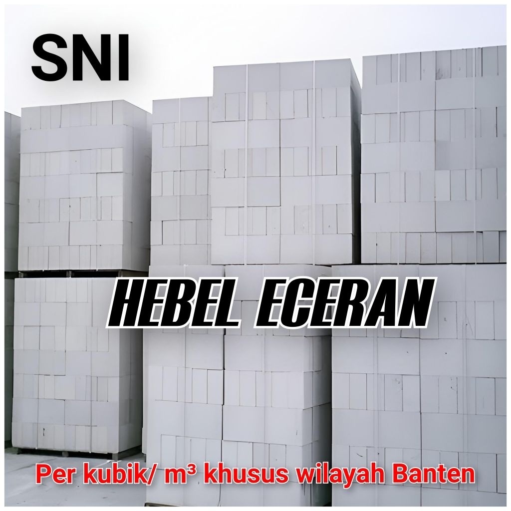 Jual Hebel, ECERAN SNI, per 1 kubik, 7,5 / 10, Grade A, KHUSUS BANTEN ...