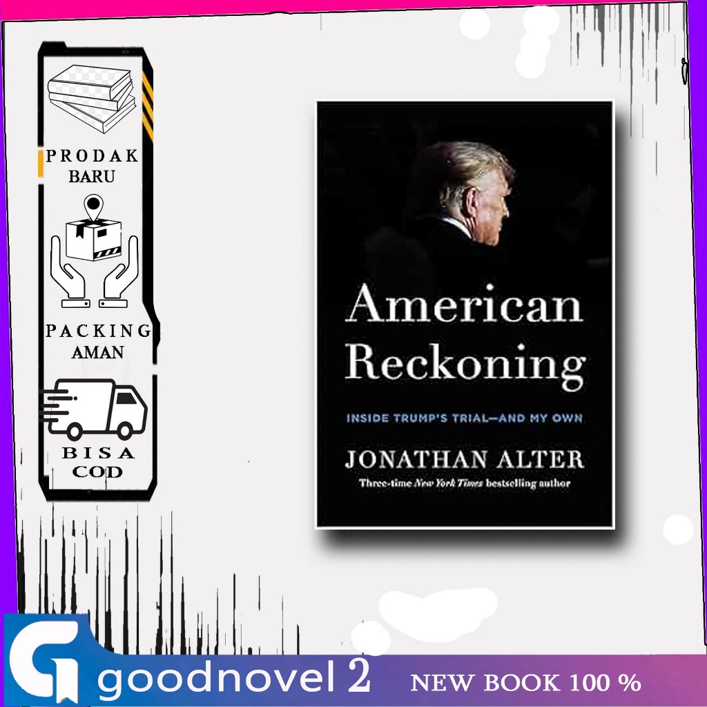 Jual American Reckoning: Inside Trump’s Trial—and My Own by Jonathan Alter (English Version ...