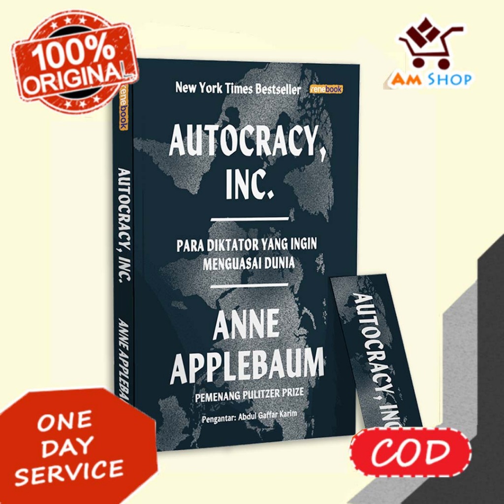Jual Buku Autocracy, Inc. - Para Diktator yang Ingin Menguasai Dunia ...
