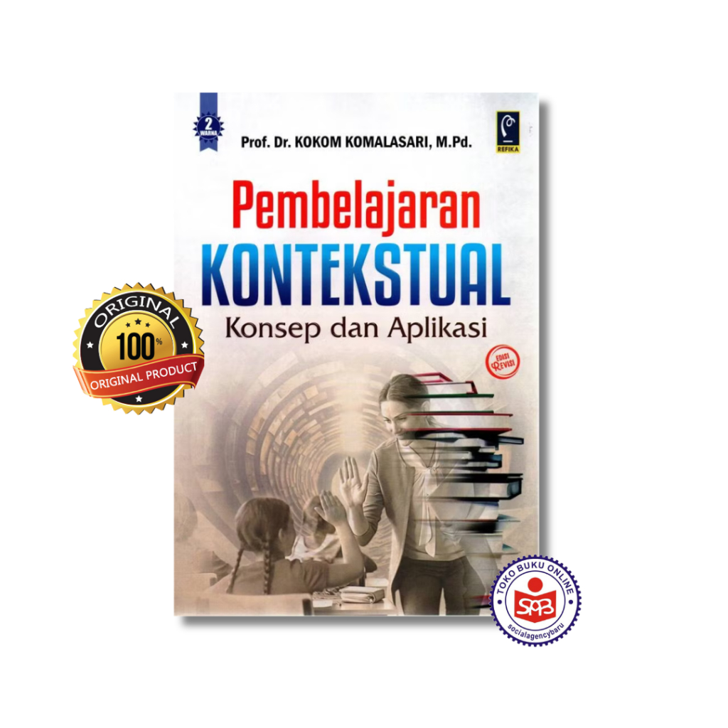 Jual Pembelajaran Kontekstual Konsep dan Aplikasi Edisi Revisi - Kokom Komalasari | Shopee Indonesia
