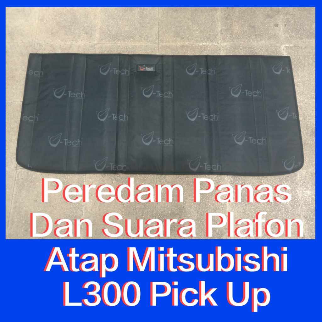Jual L300 Peredam Panas Dan Suara Plafon Atap Mitsubishi L300 Pick Up ...