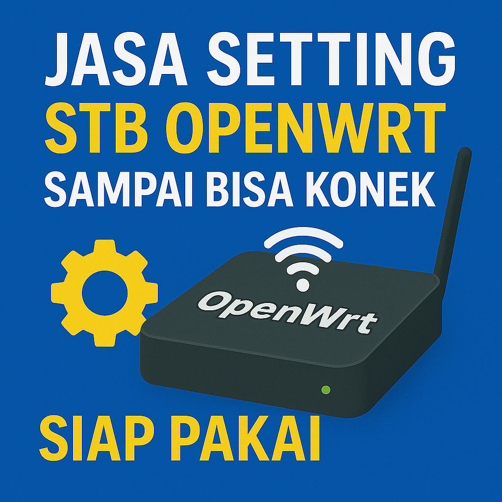 Jual OpenWrt JASA SETTING STB OpenWrt sampai konek berfungsi dengan baik | Shopee Indonesia