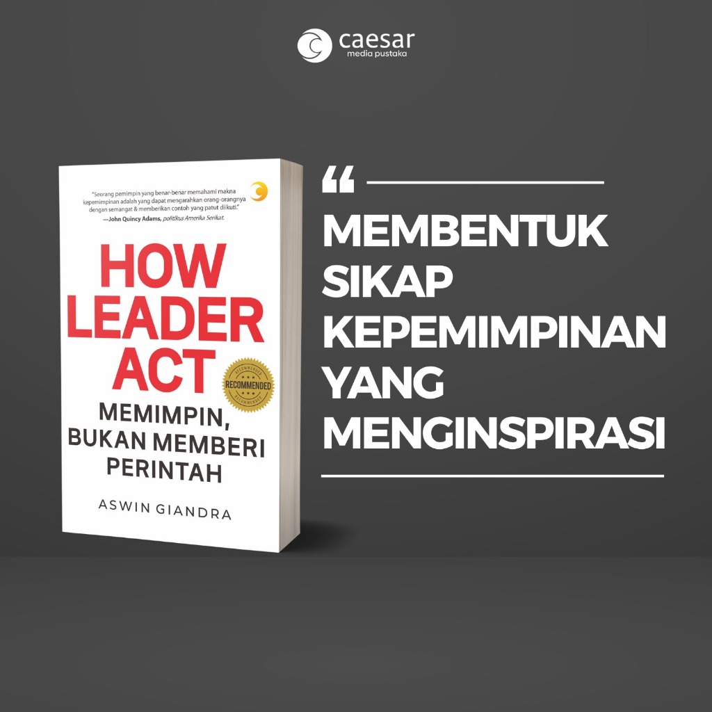 Jual Buku How Leader Act - Strategi Kepemimpinan Efektif - Aswin ...