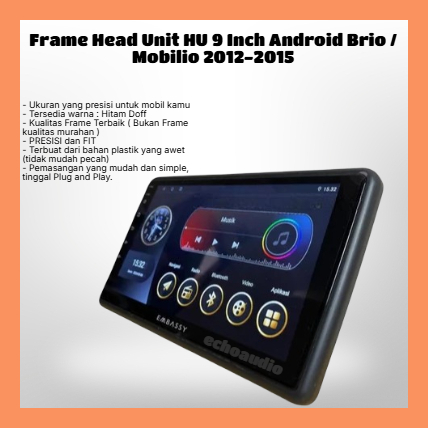 Jual Frame Head Unit HU 9 Inch Android Brio / Mobilio 2012-2015 ...