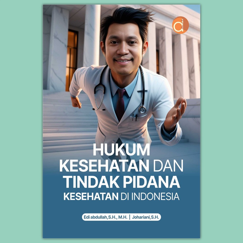 Jual Buku Hukum Kesehatan dan Tindak Pidana Kesehatan di Indonesia ...