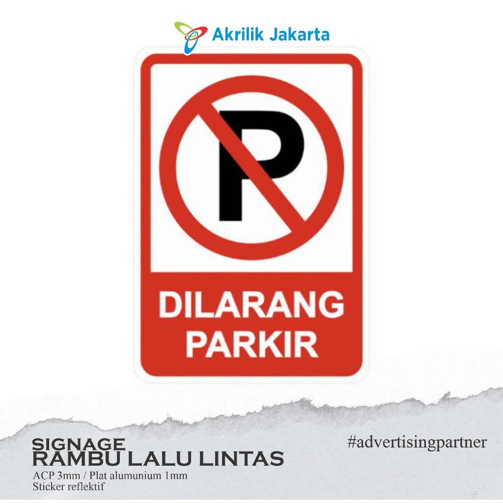 Jual Signage Rambu-Rambu Lalu lintas | Dilarang Parkir | Rambu K3 ACP ...