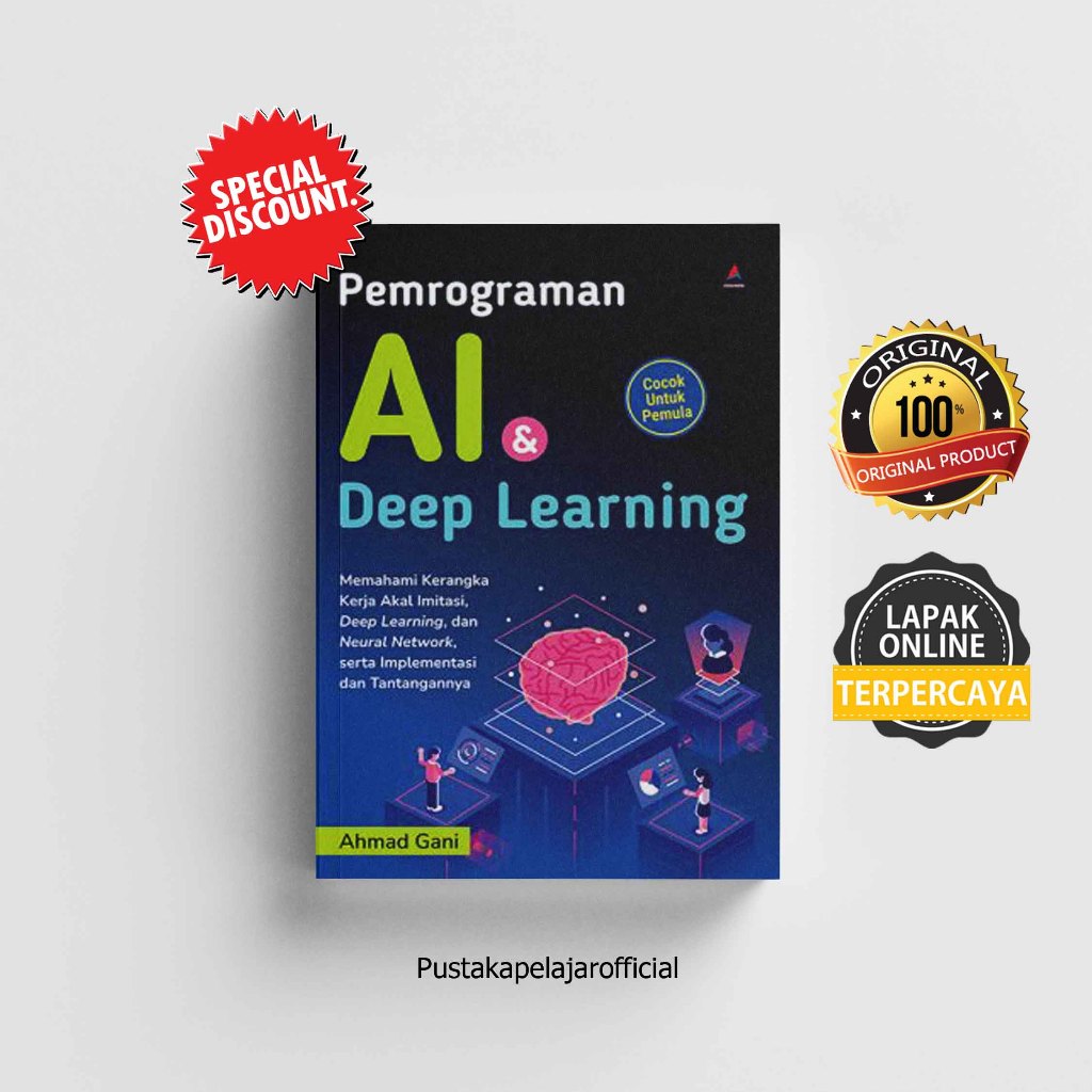 Jual BUKU ORIGINAL Pemrograman Ai & Deep Learning : Memahami Kerangka Kerja Akal Imitasi / Ahmad ...