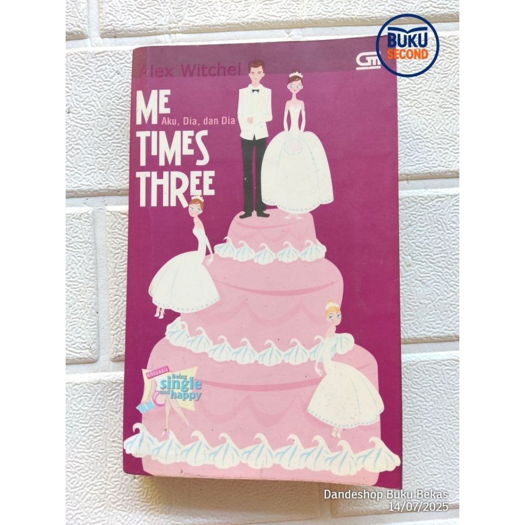 Jual Me Times Three (Aku, Dia, dan Dia) oleh Alex Witchel - Novel Bekas ...