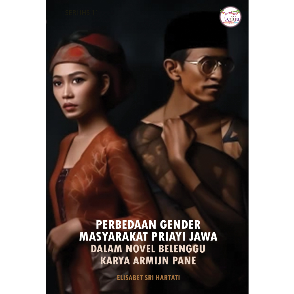 Jual Perbedaan Gender Masyarakat Priayi Jawa dalam Novel Belenggu Karya Armijn Pane | Shopee ...