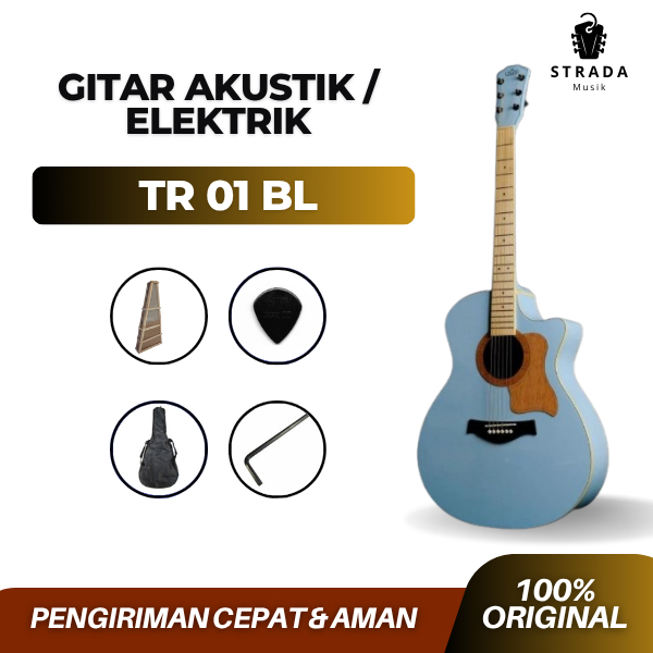 Jual Gitar Akustik Elektrik TR 01 BL (Biru Tosca Gloss) Original Suara ...