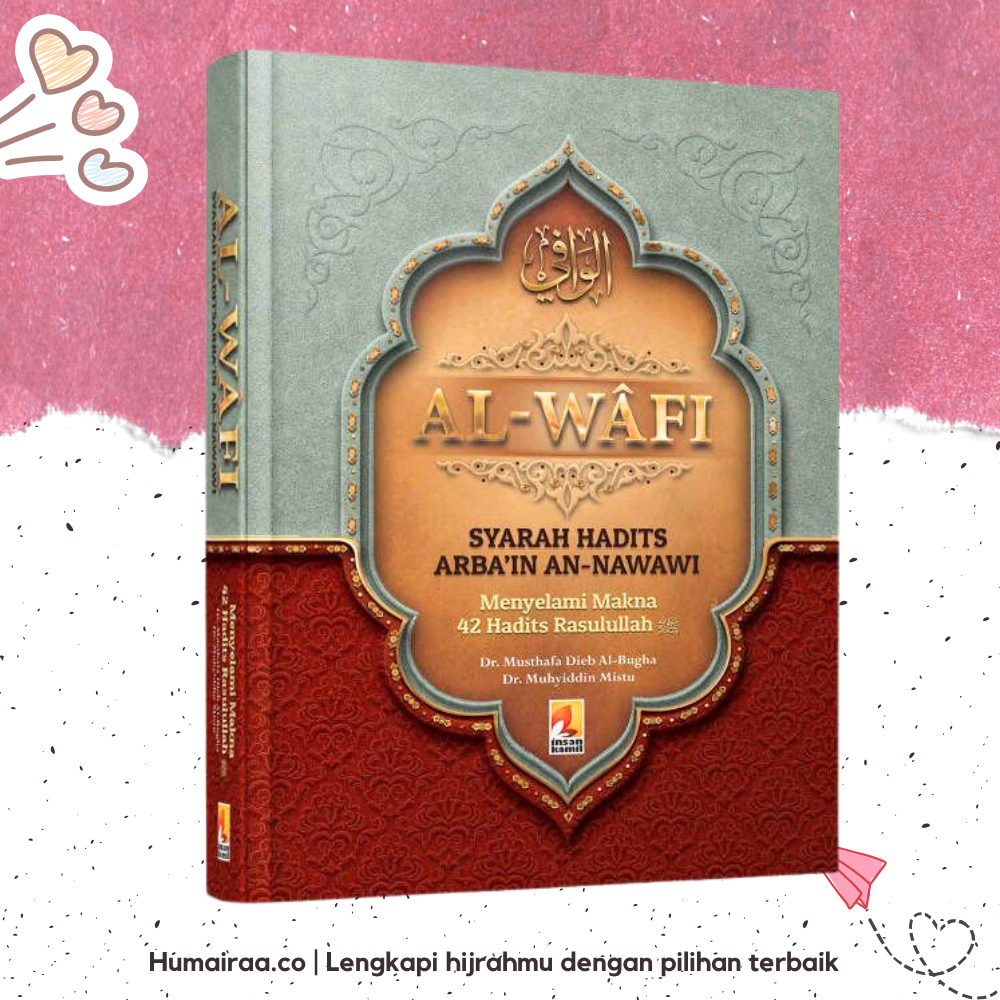 Jual Al Wafi Syarah Hadits Arbain Insan Kamil 100% ORIGINAL TANPA RAGU ...