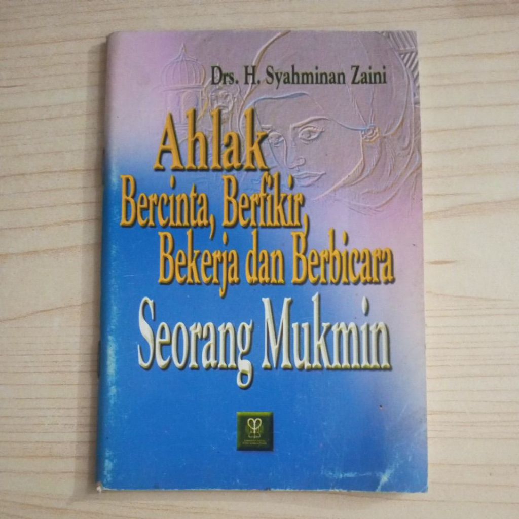 Jual BUKU AKHLAK BERCINTA BERFIKIR BEKERJA DAN BERBICARA SEORANG MUKMIN ...