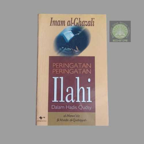 Jual BUKU ORI PERINGATAN-PERINGATAN ILAHI DALAM HADIS QUDSI AL-GHAZALI ...