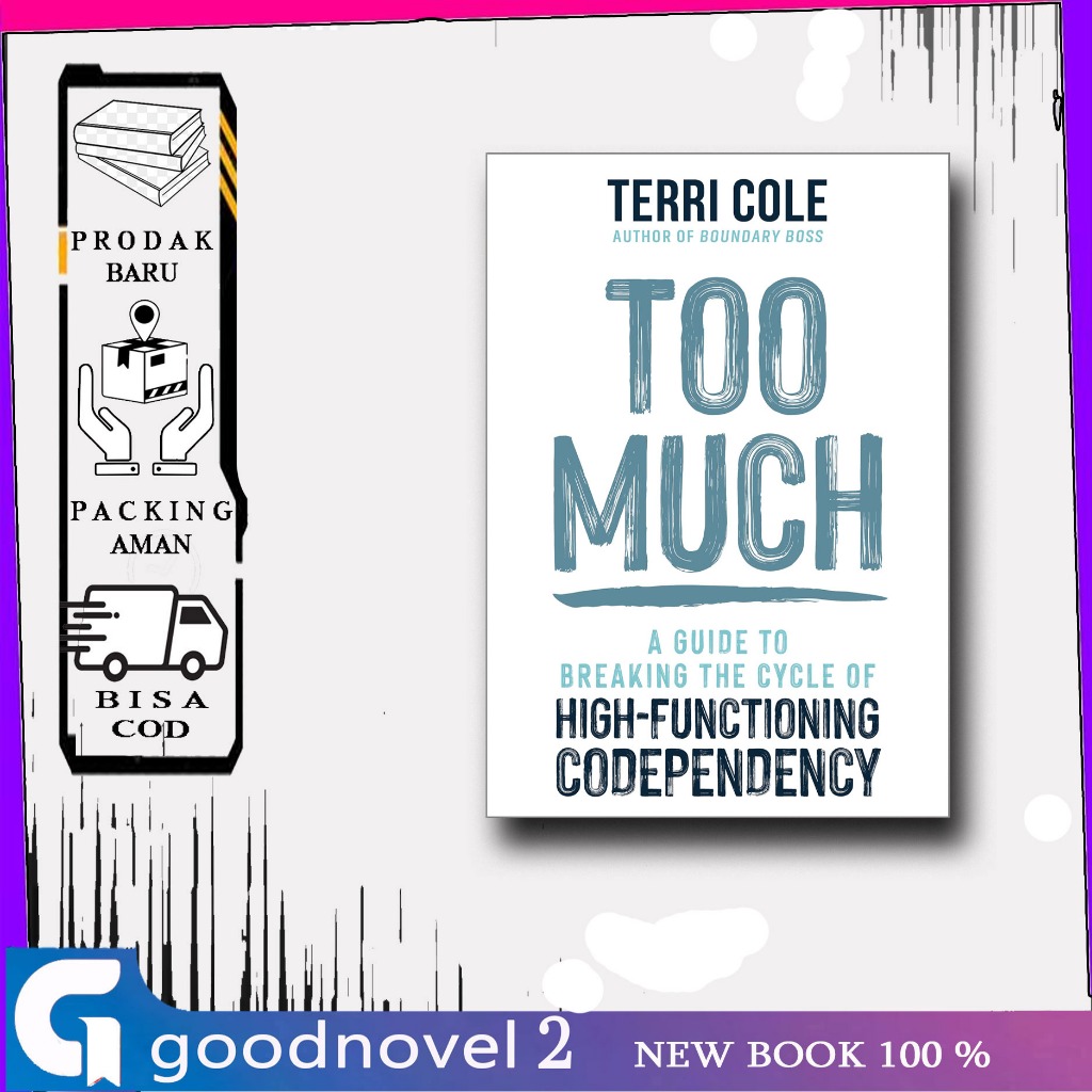Jual Too Much: A Guide to Breaking the Cycle of High-Functioning ...