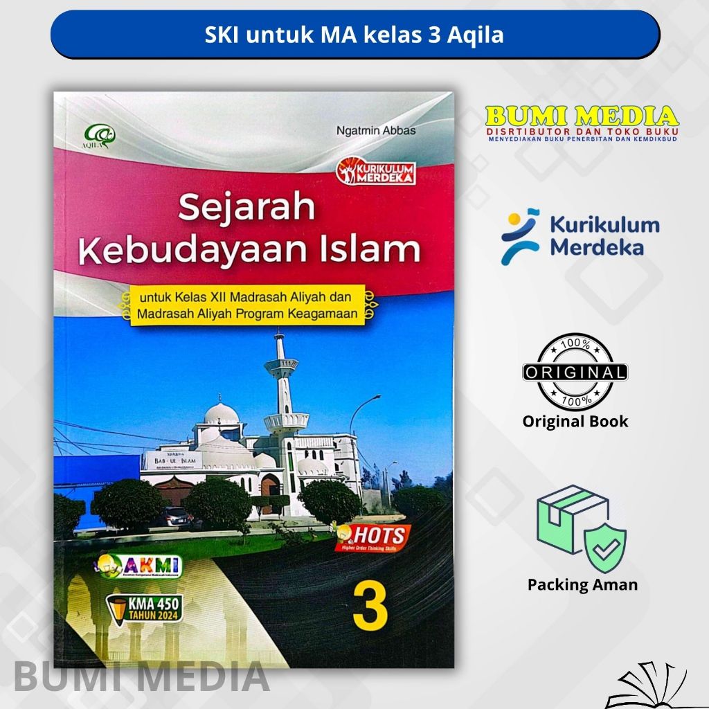 Jual Buku Sejarah Kebudayaan Islam (SKI) MA Kelas 12 Kurikulum Merdeka TIGA SERANGKAI (AQILA ...