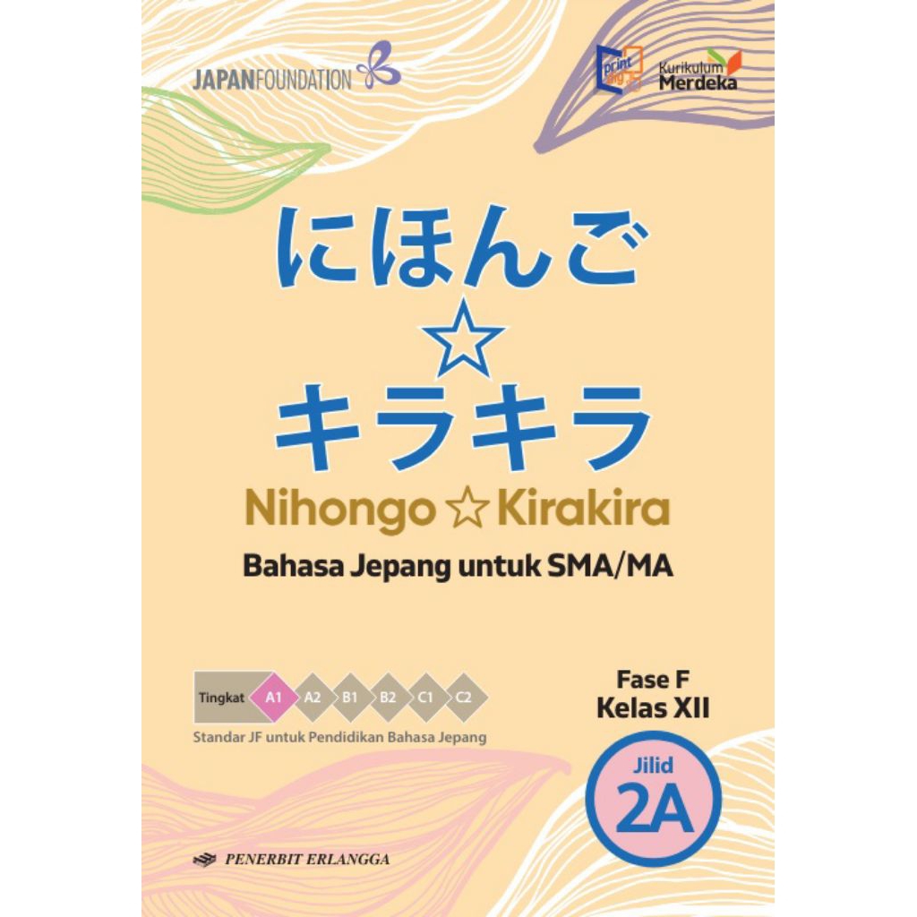 Jual BUKU NIHONGO KIRAKIRA BAHASA JEPANG 2A FASE F KELAS 3 12 XII SMA ERLANGGA KURIKULUM MERDEKA ...