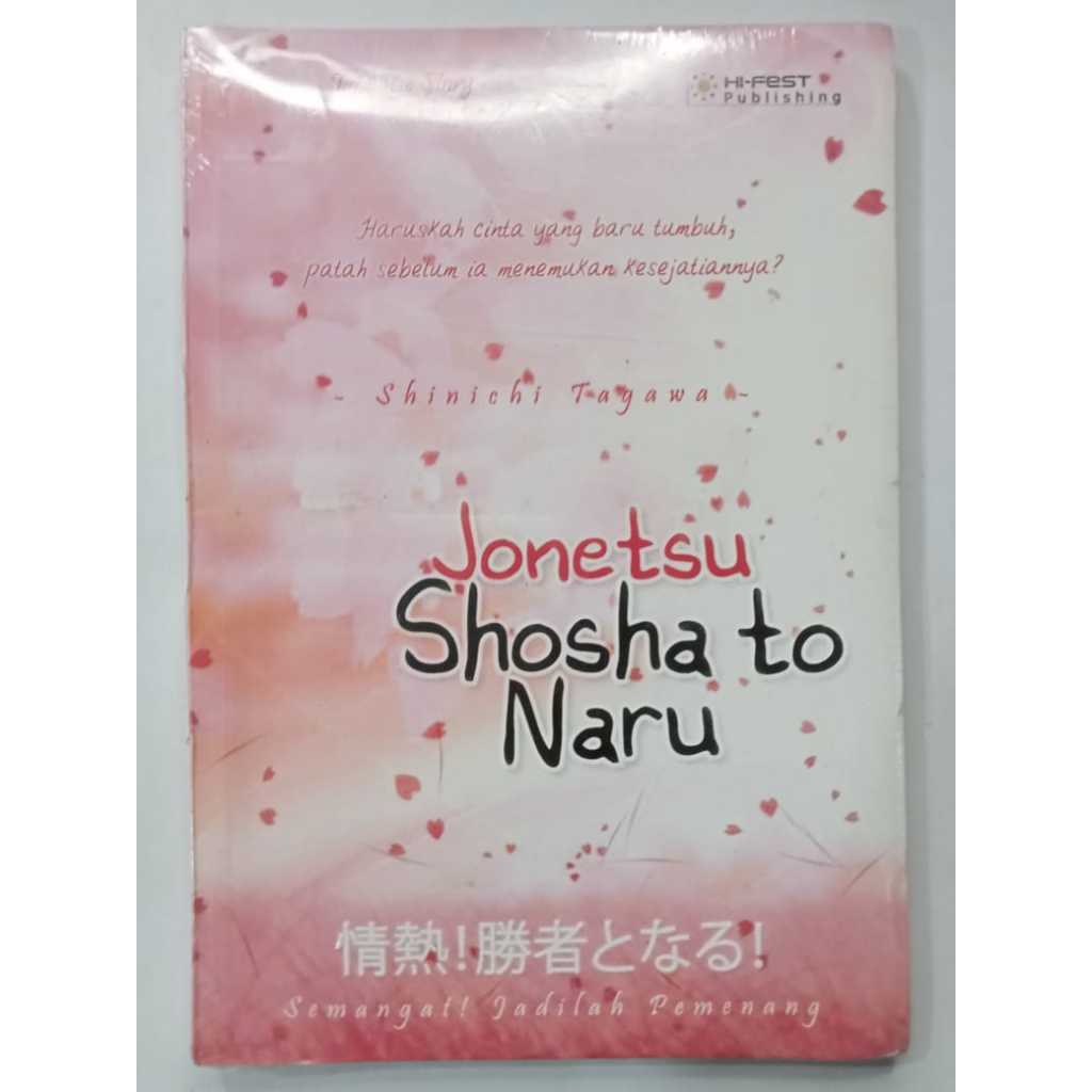 Jual BUKU NOVEL JAPANESE STORY HARUSKAH CINTA YANG BARU TUMBUH PATAH SEBELUM IA MENEMUKAN ...