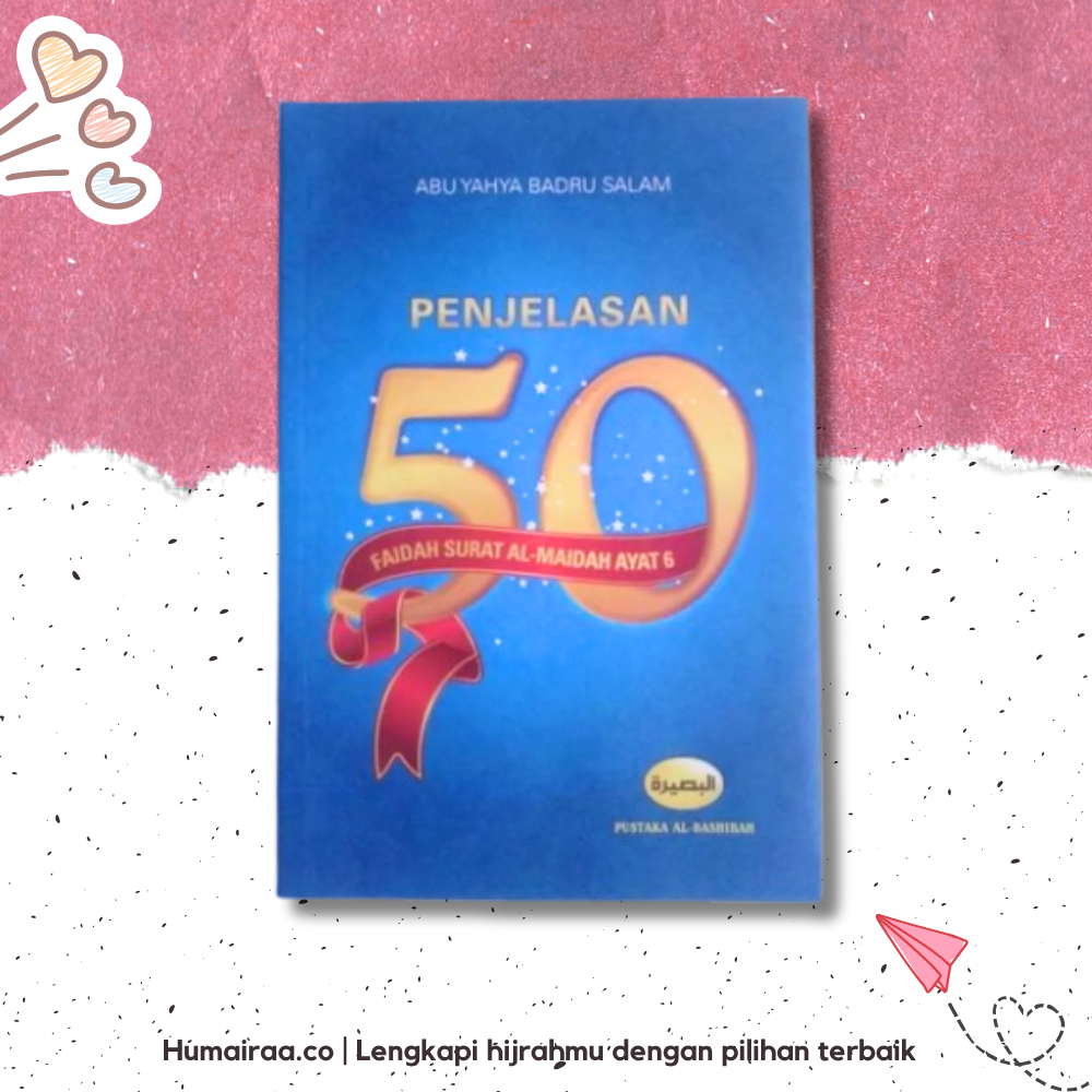 Jual Penjelasan 50 Faidah Surat Al-maidah Ayat 6 Pustaka Al-bashirah -- 100% ORIGINAL TANPA RAGU ...
