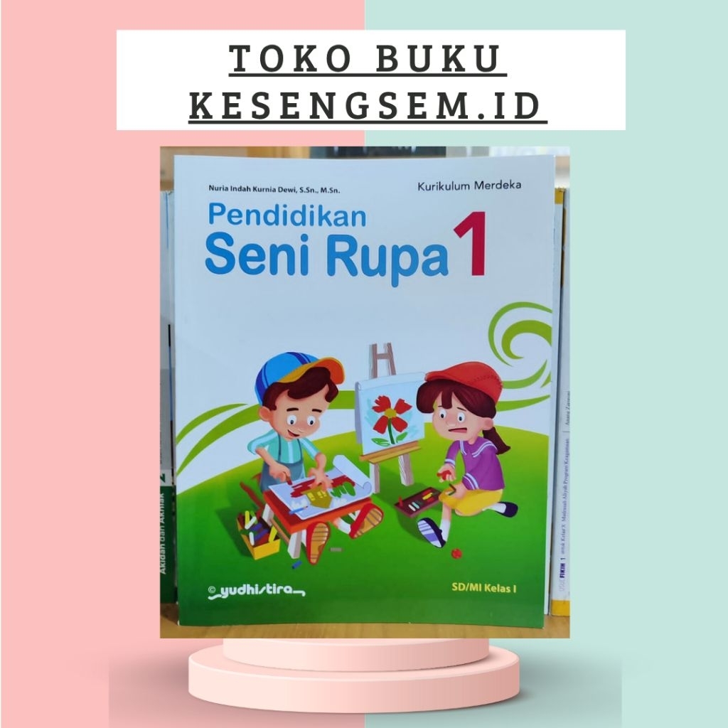 Jual Buku Pendidikan Seni Rupa Kelas 1, 2, 3, 4, 5, 6 SD/MI Kurikulum Merdeka - Yudhistira ...