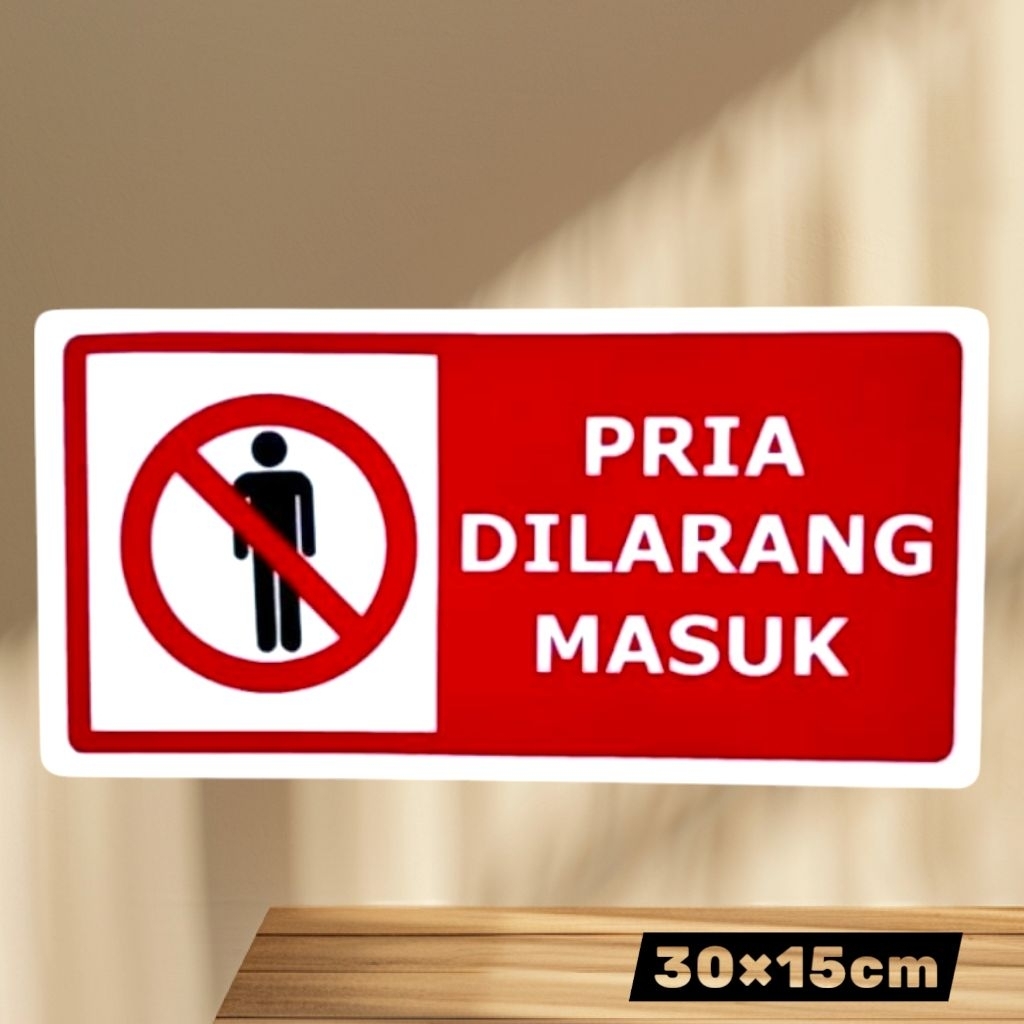 Jual Sign board akrilik peringatan PRIA DILARANG MASUK 30x15cm- papan ...