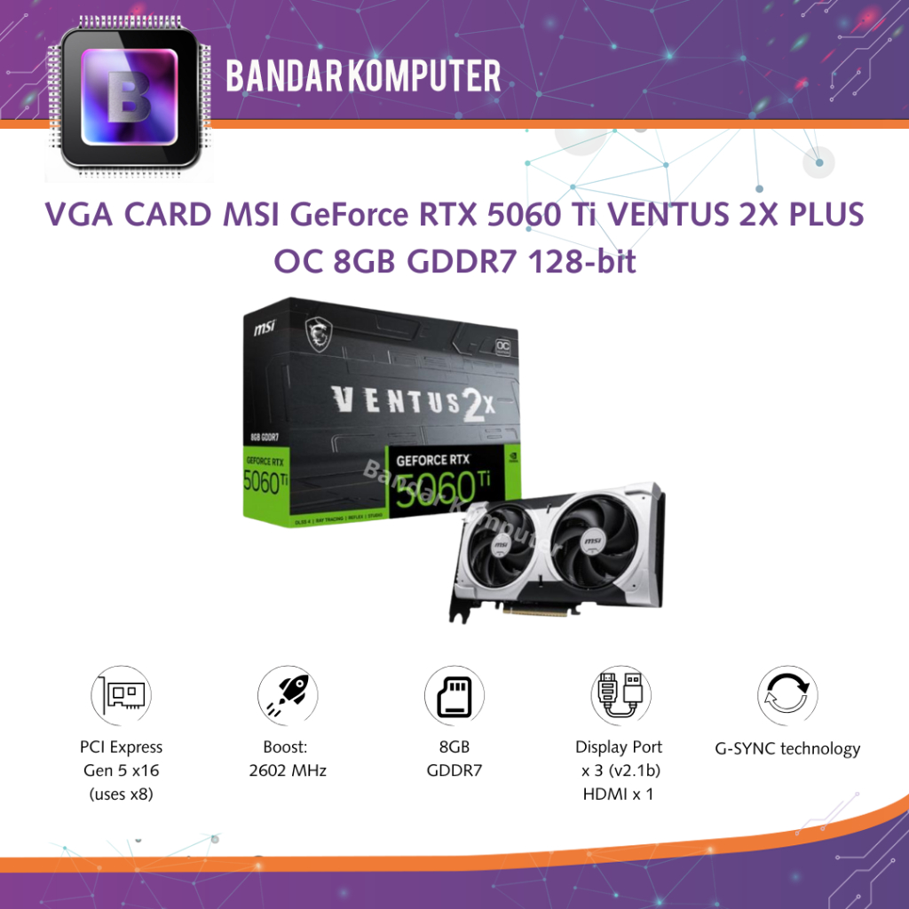 Jual VGA CARD MSI GeForce RTX 5060 Ti VENTUS 2X PLUS OC 8GB GDDR7 128 ...