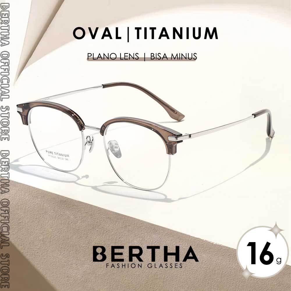 Jual Bertha Frame Kacamata Bahan Titanium style Oval TerBaru Keren ...