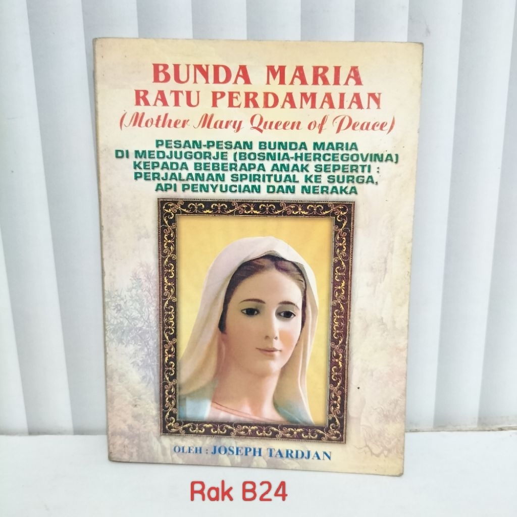 Jual BUKU BUNDA MARIA RATU PERDAMAIAN ( MOTHER MARY QUEEN OF PEACE ...