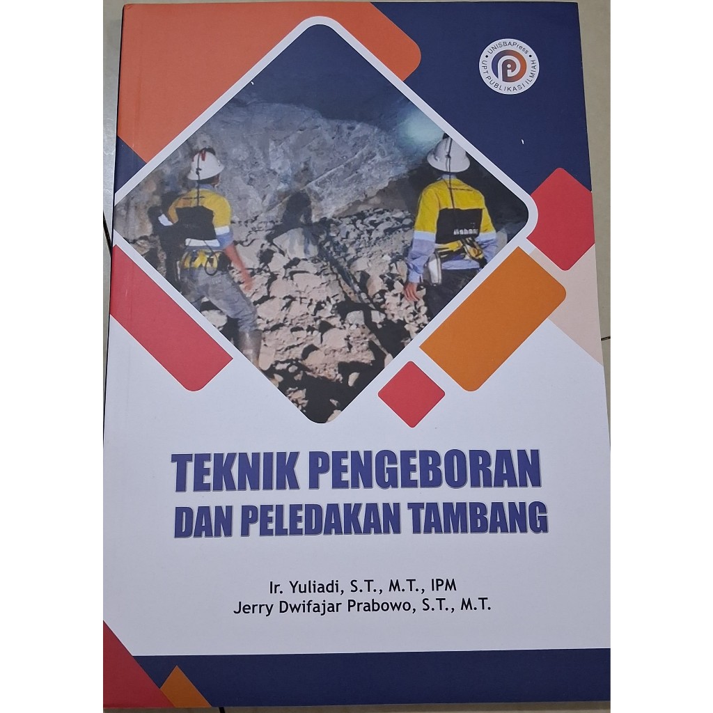 Jual Buku Teknik Pengeboran dan Peledakan Tambang Original Ir. Yuliadi dan Jerry Dwifajar ...