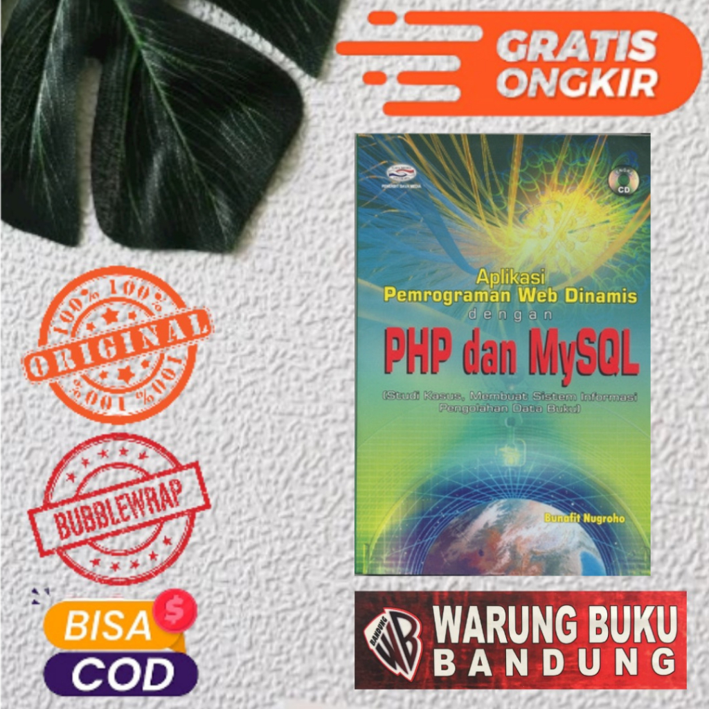 Jual Buku Aplikasi Pemrograman Web Dinamis dengan PHP dan MySQL (Studi Kasus, Membuat Sistem ...