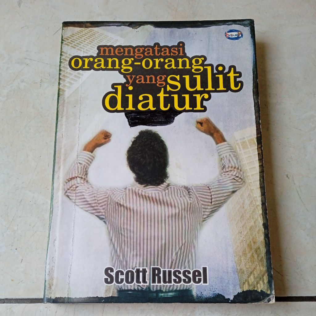 Jual Mengatasi Orang-Orang Yang Sulit diatur by Scott Russel | Shopee ...