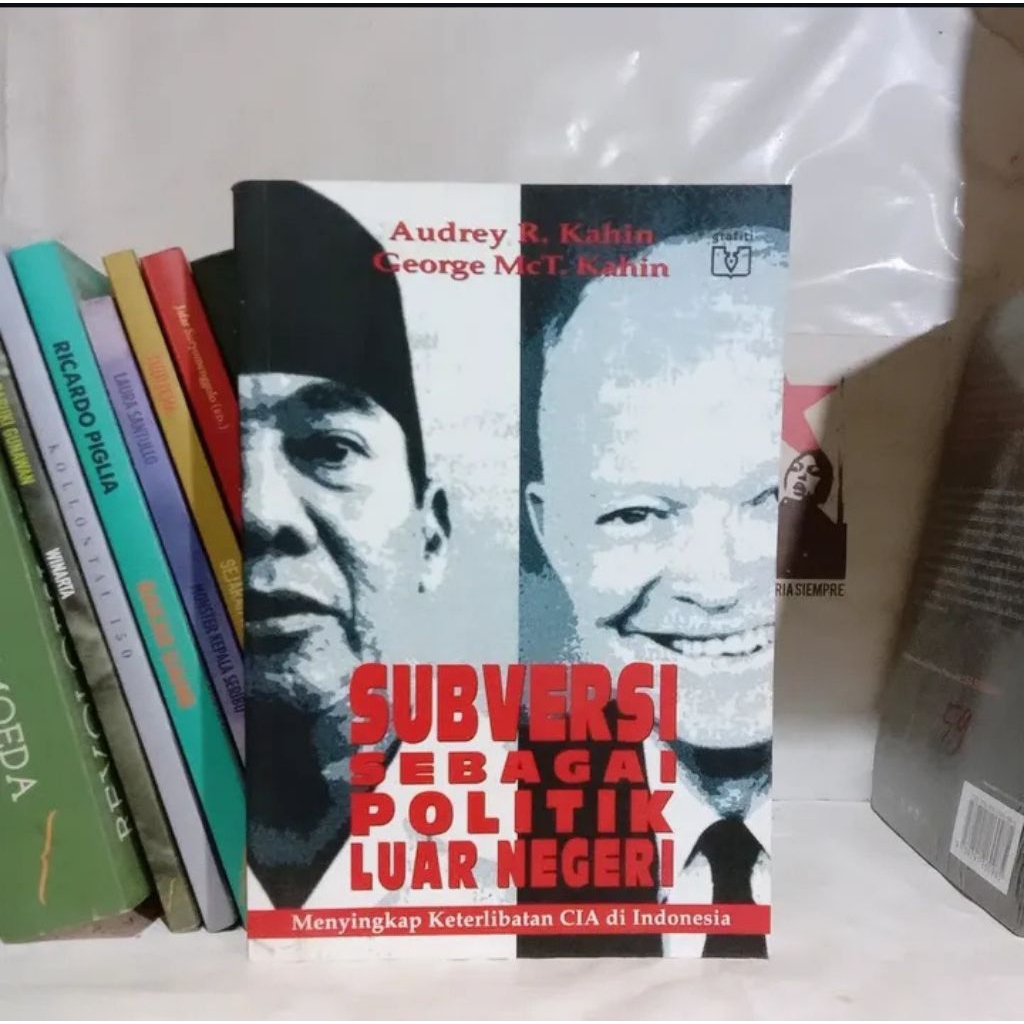Jual Audrey R. Kahin | George McT. Kahin Subversi Sebagai Politik Luar ...