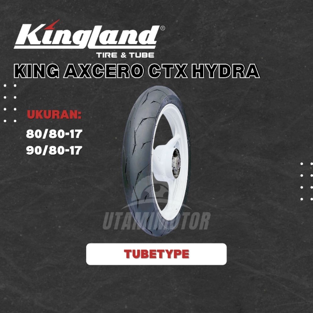 Jual BAN MOTOR KINGLAND KING AXCERO CTX HYDRA RING 17 80/80-17 90/80-17 ...