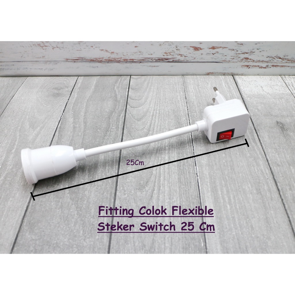 Jual FITTING COLOK FLEXIBLE STEKER SWITCH 25CM | Shopee Indonesia