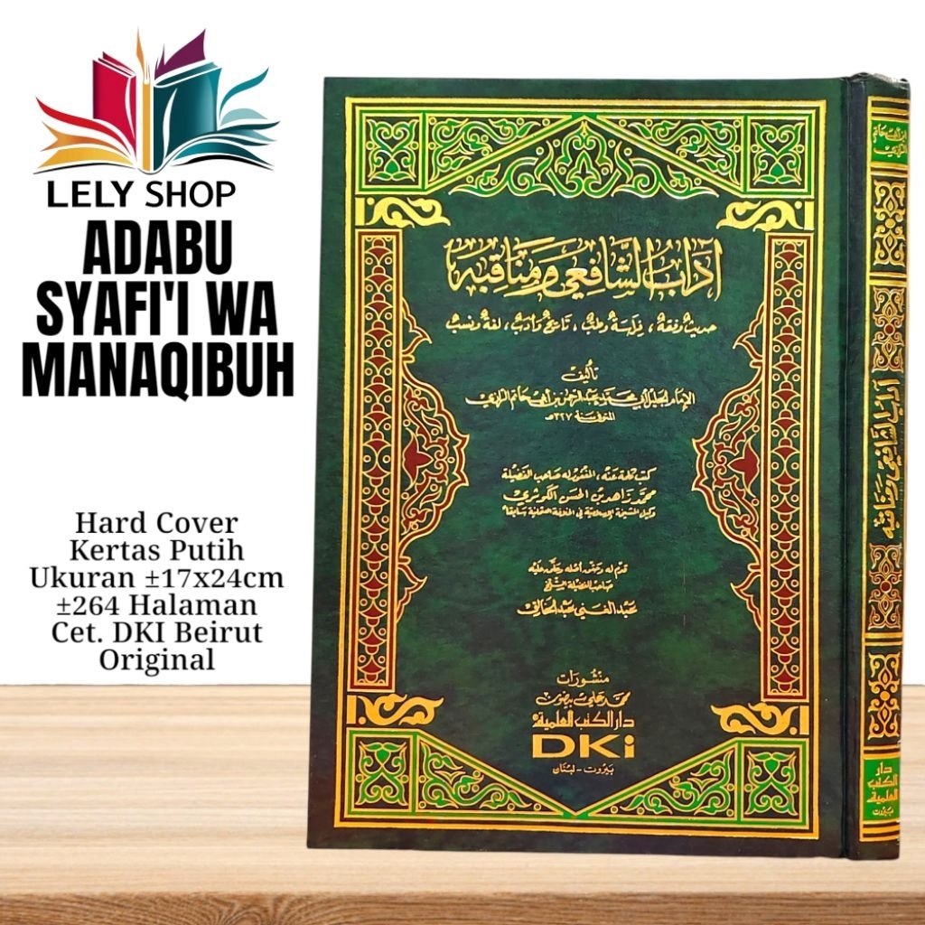 Jual Buku Kitab ADABU SYAFII WA MANAQIBUH Tentang Manaqib Imam Syafi'i ...