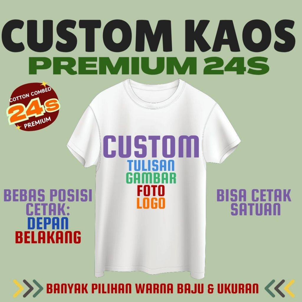 Jual CUSTOM KAOS COTTON COMBED 24S PREMIUM / SABLON CUSTOM / SABLON KAOS SATUAN / KAOS PRIA ...