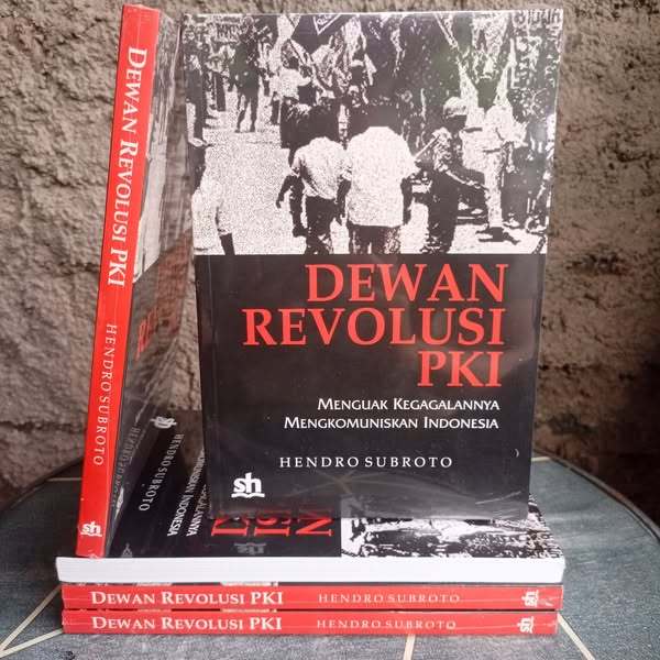 Jual Dewan Revolusi PKI: Menguak Kegagalannya Mengomuniskan Indonesia ...