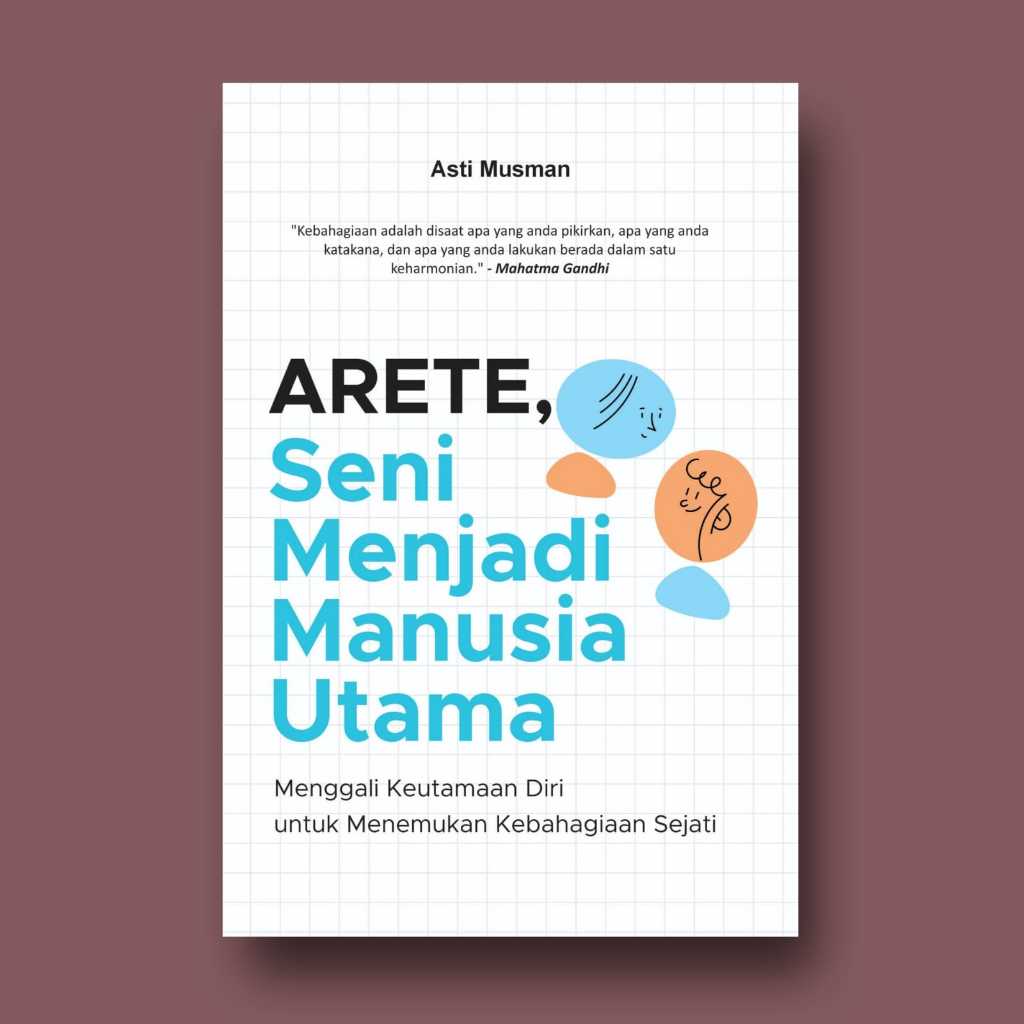 Jual Buku Arete, Seni Menjadi Manusia Utama: Menggali Keutamaan Diri ...