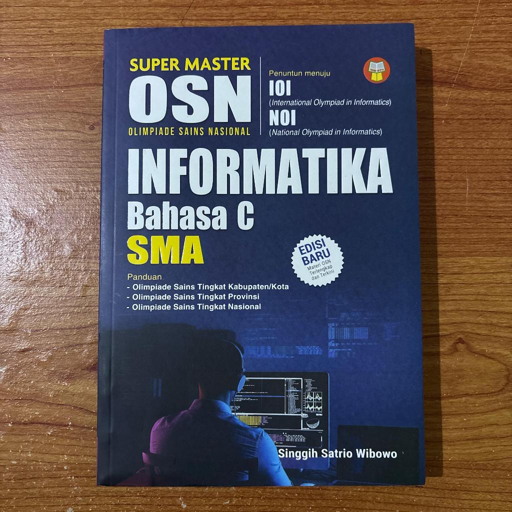 Jual SUPER MASTER OSN INFORMATIKA BAHASA C SMA / OLIMPIADE SAINS NASIONAL KOMPUTER / PENUNTUN ...