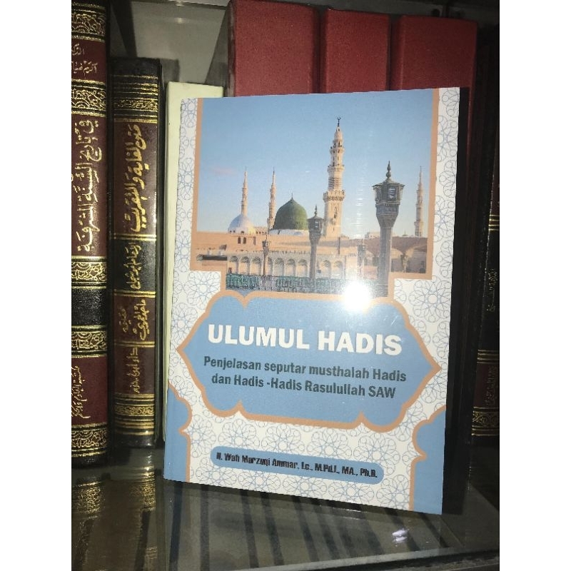 Jual ULUMUL HADITS (Penjelasan Seputar Musthalahul Hadits dan Hadits-Hadits Rasulullah) | Shopee ...