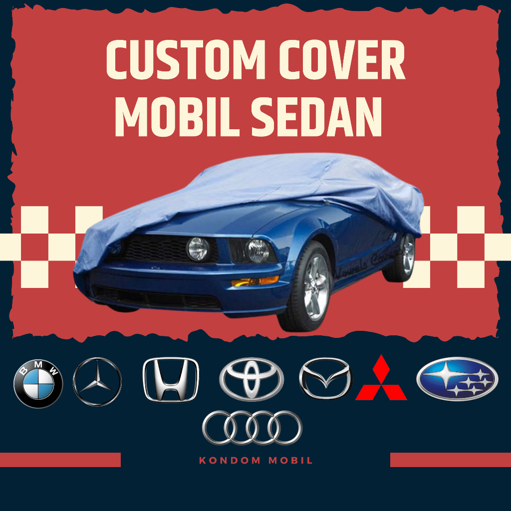 Jual Premium Cover Body Mobil For All Sedan Types CUSTOM (Bahan Tebal ...