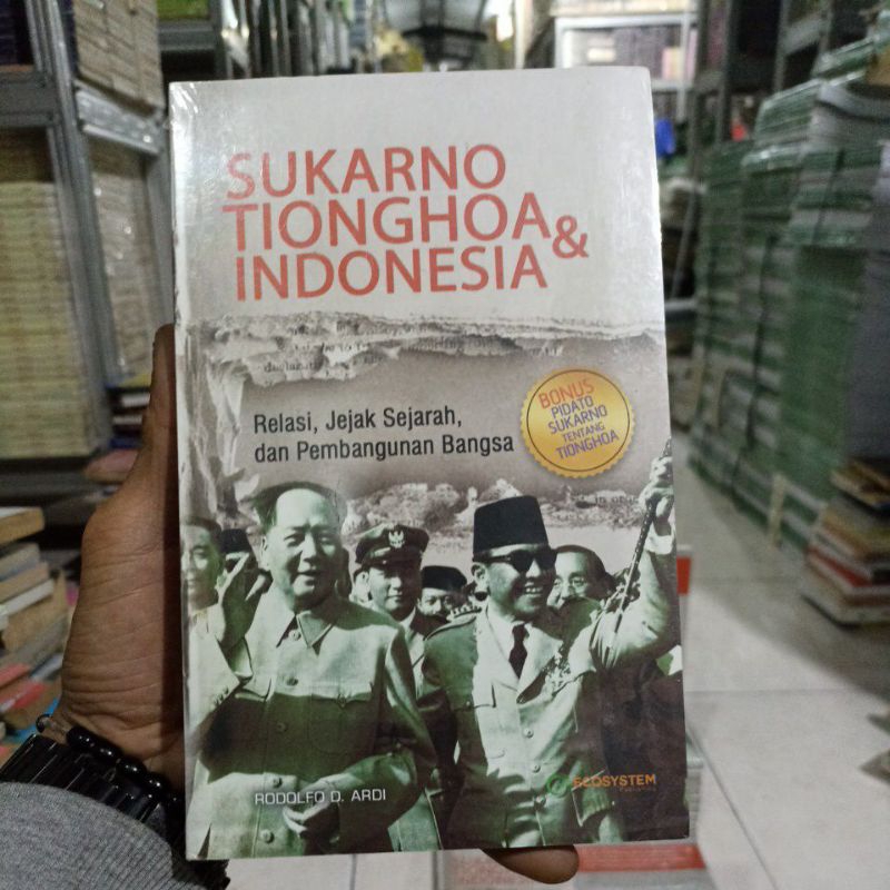 Jual (OBRAL) BUKU BIOGRAFI / MEMOAR / BACAAN SEJARAH / SUKARNO TIONGHOA & INDONESIA / ORIGINAL ...