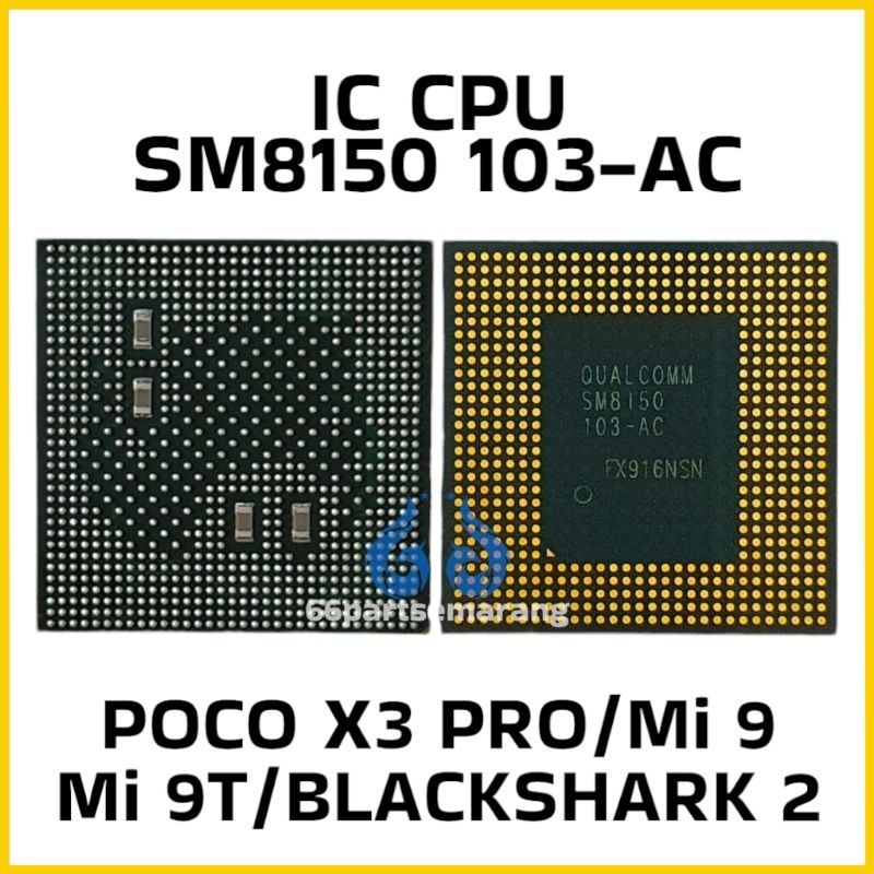 Jual IC CPU SM8150 103-AC Poco X3 PRO / Mi 9 / Mi 9T / BLACKSHARK 2 ...