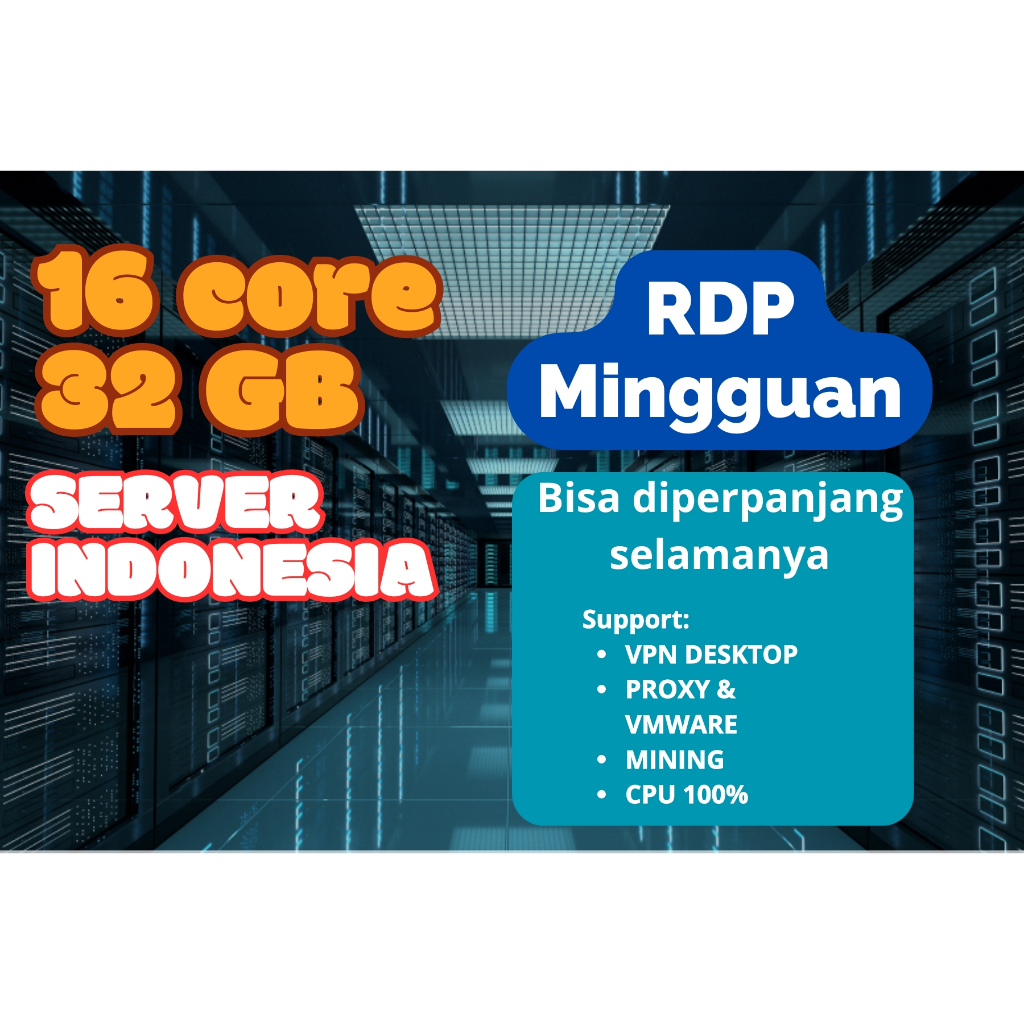 Jual RDP/VPS 32GB RAM 16 CORE MINGGUAN SERVER INDONESIA FULL GARANSI | Shopee Indonesia