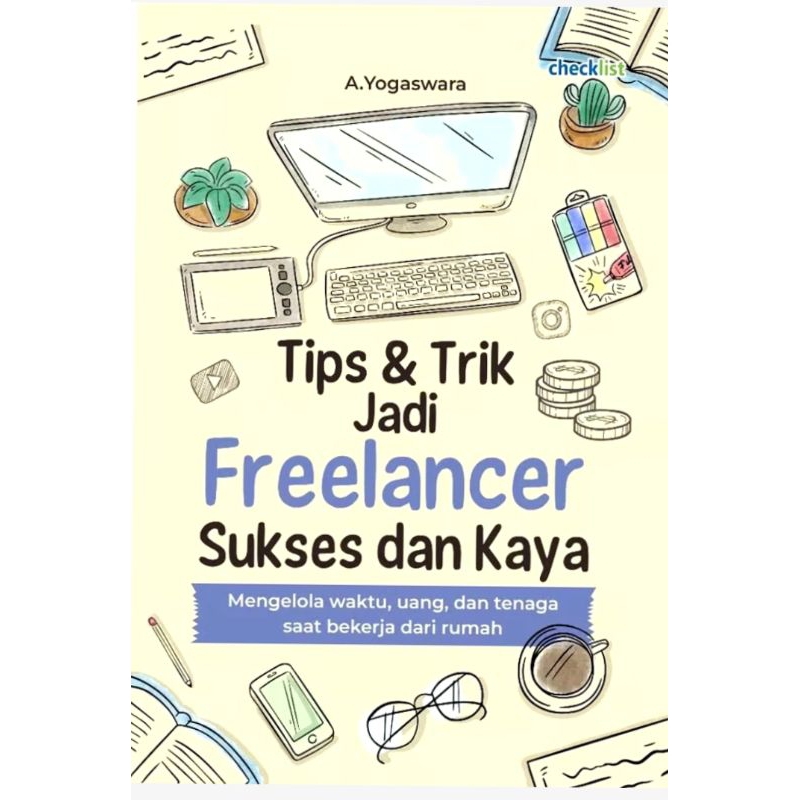 Jual Buku Tips dan Trik Freelancer Sukses dan Kaya - A. Yogaswara ...