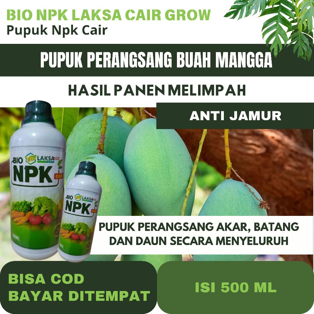 Jual BIO NPK CAIR LAKSA GROW 500 ML Pupuk Penyubur Buah Mangga Manis dan Besar Booster Mangga ...