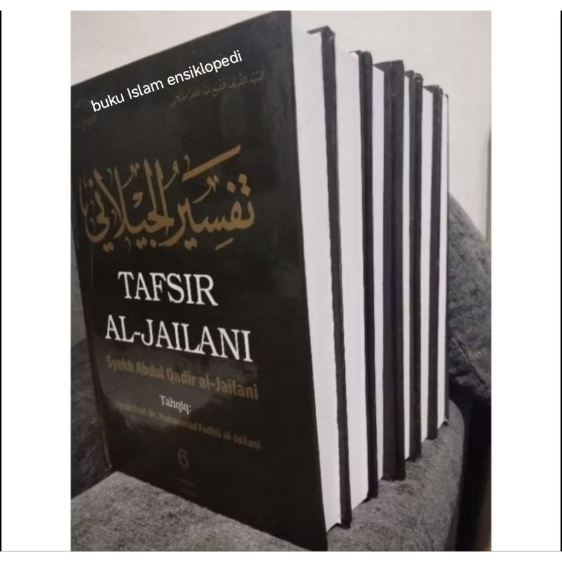 Jual Tafsir Al Jailani 6 Jilid Syekh Abdul Qadir Al Jailani Cet Ke2 ...