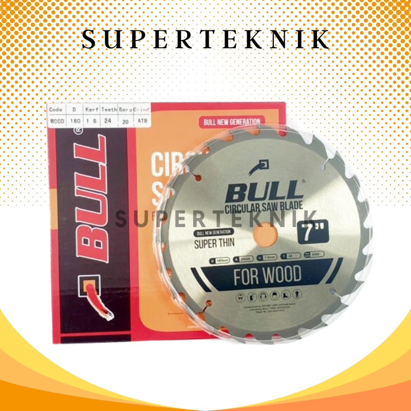 Jual Mata Circular Saw BULL 7" 24T-40T-100T / Mata Gergaji 7 Inch 24T-40T-100T / Mata Circular ...