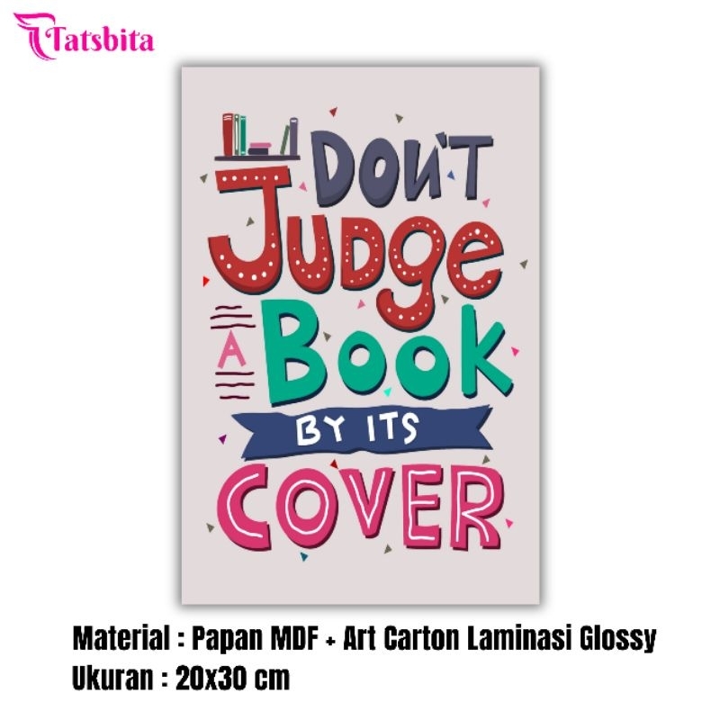 Jual TATSBITA Pajangan Hiasan Dinding Dekorasi Wall Decor Don't Judge A Book By Its Cover Ukuran ...